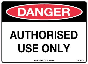 Danger Authorised Use Only | Safety Network