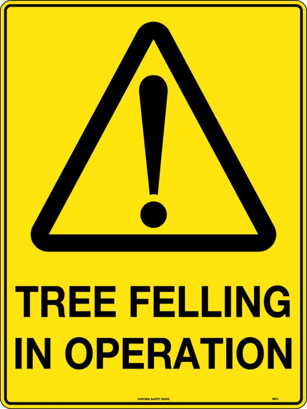 Caution Tree Felling in Operation | Safety Network